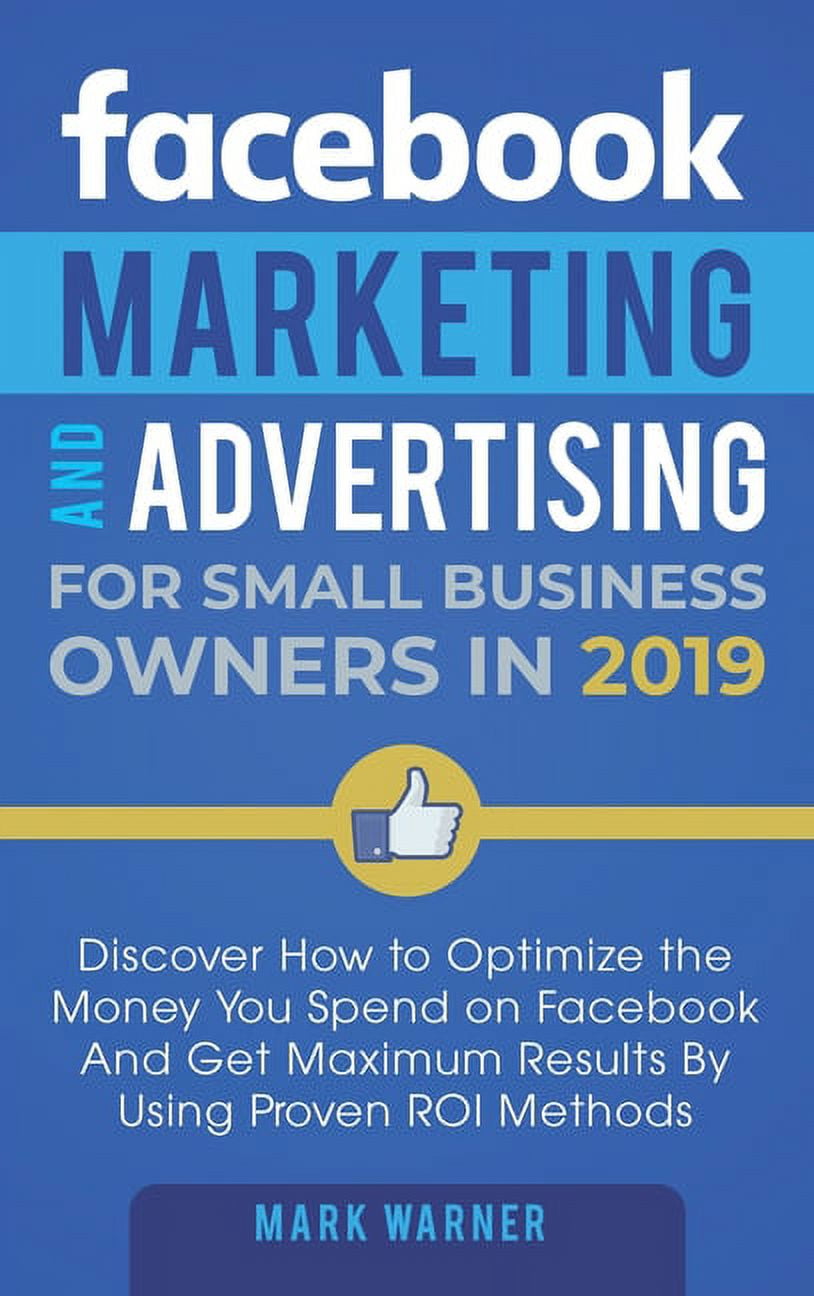 Facebook Marketing and Advertising for Small Business Owners: Discover ...