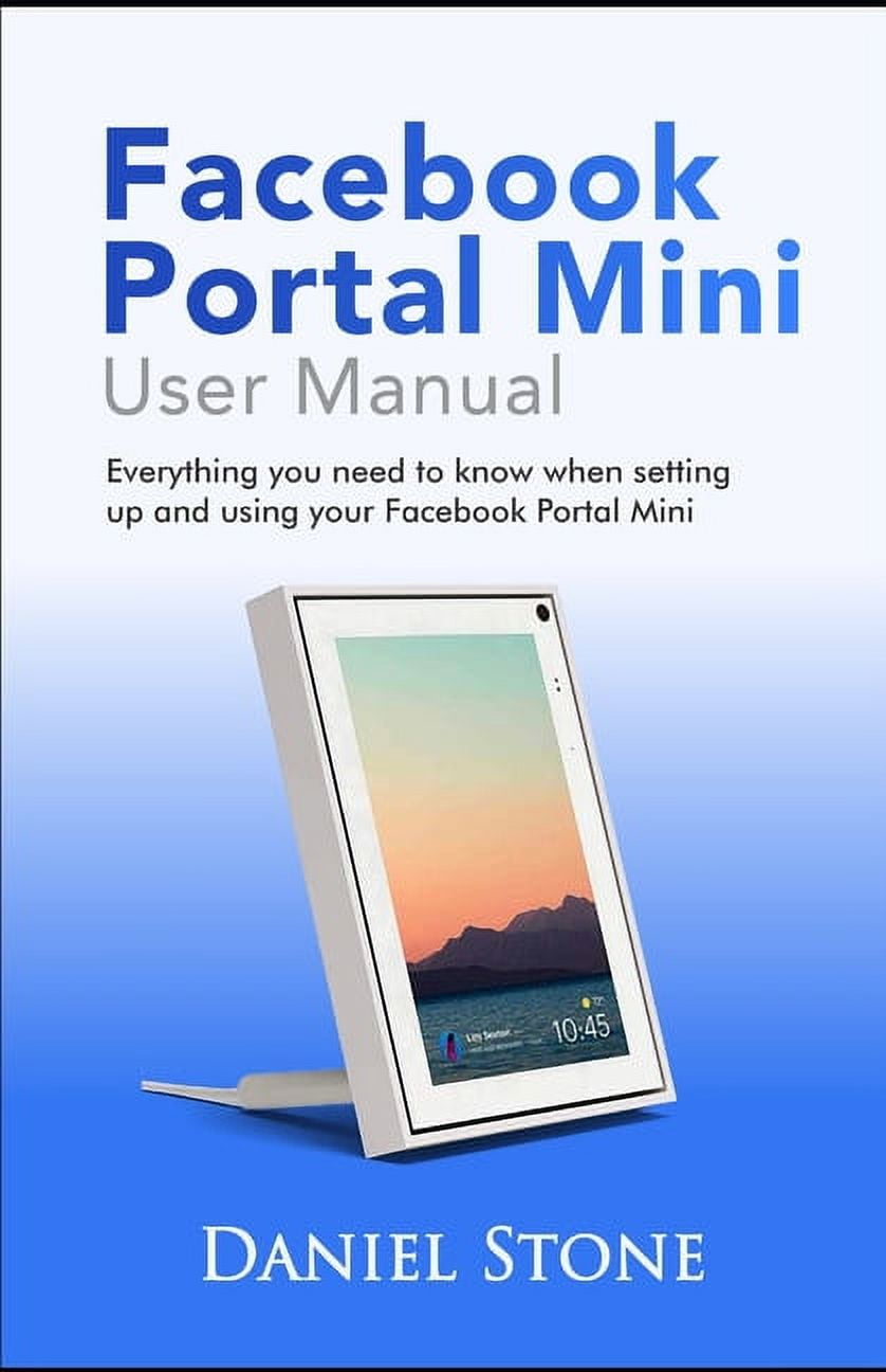 Facebook Portal Mini User Manual: Everything you need to know when ...