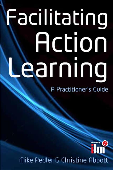 Facilitating Action Learning : A Practitioner's Guide - Walmart Business Supplies