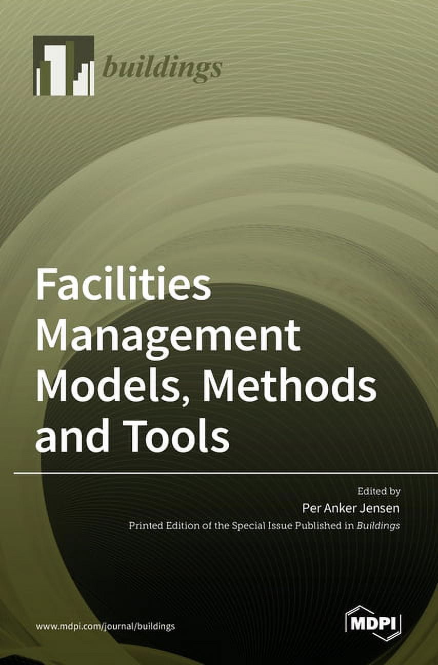 Facilities Management Models, Methods and Tools (Hardcover) - Walmart.com