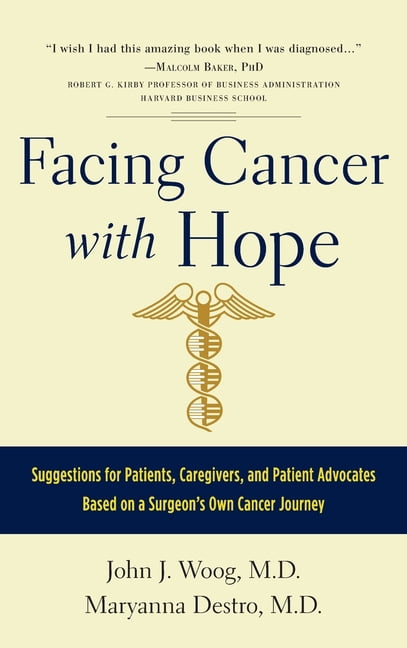 Facing Cancer with Hope : Suggestions for Patients, Caregivers, and ...