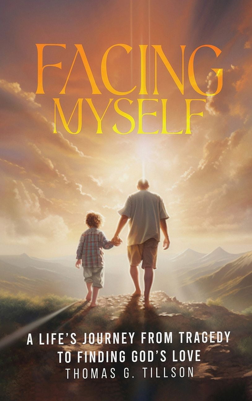 Facing Myself - A life's journey from tragedy to finding God's love ...