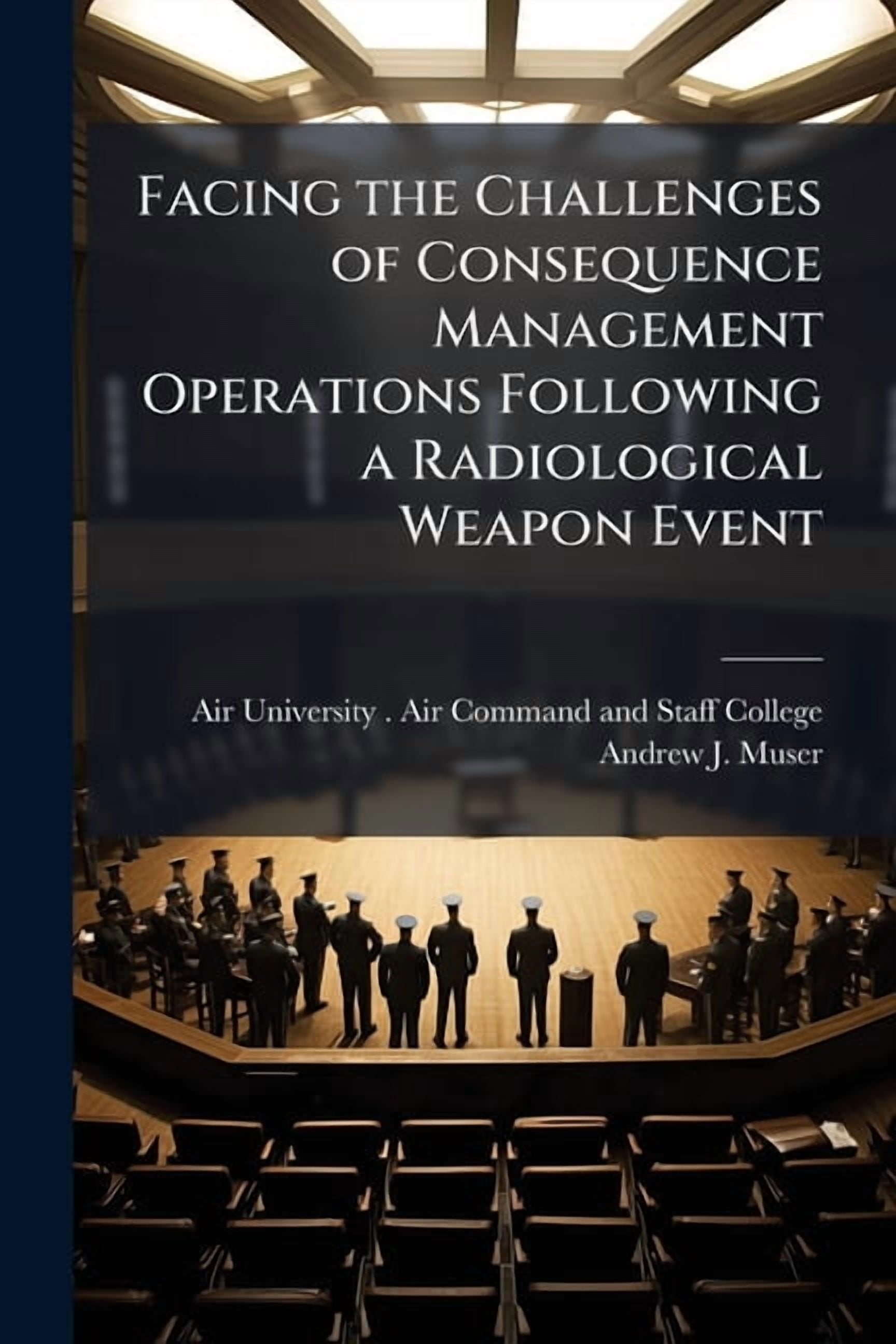 Facing the Challenges of Consequence Management Operations Following a ...