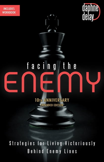 Facing the Enemy 10th Anniversary Expanded Edition: Strategies for ...