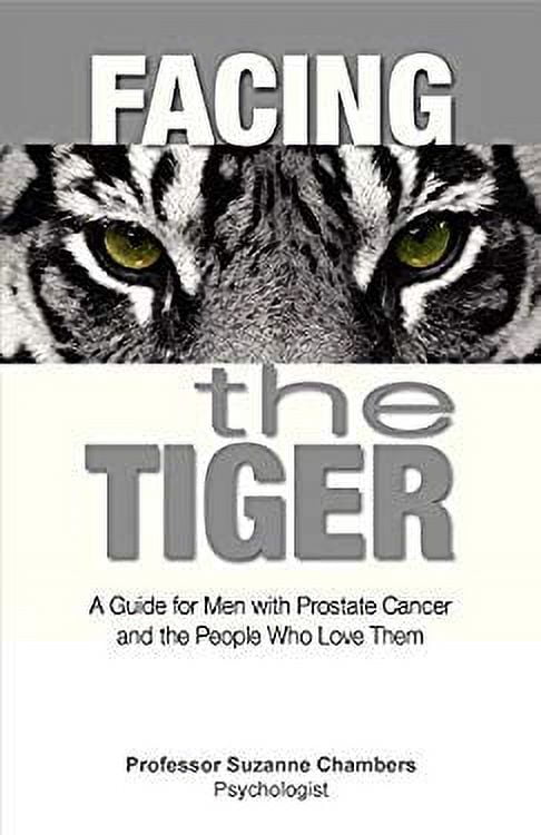 Pre-Owned Facing the Tiger : A Guide for Men with Prostate Cancer and ...