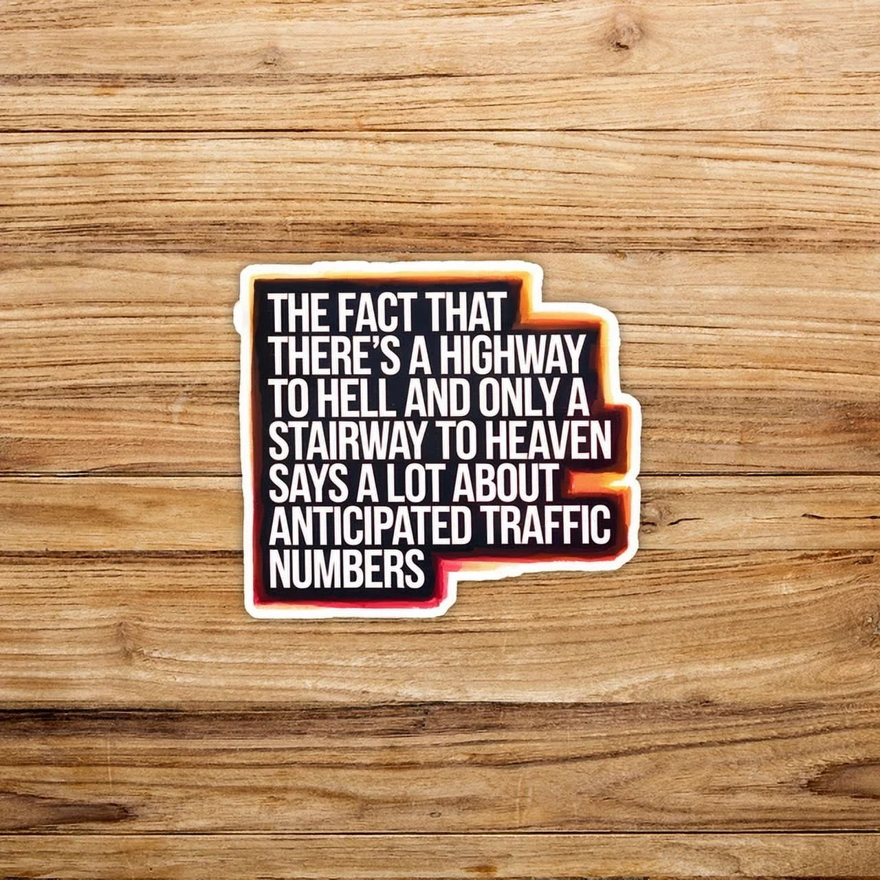The Fact There'S A Highway To Hell Sticker About Anticipated Traffic ...
