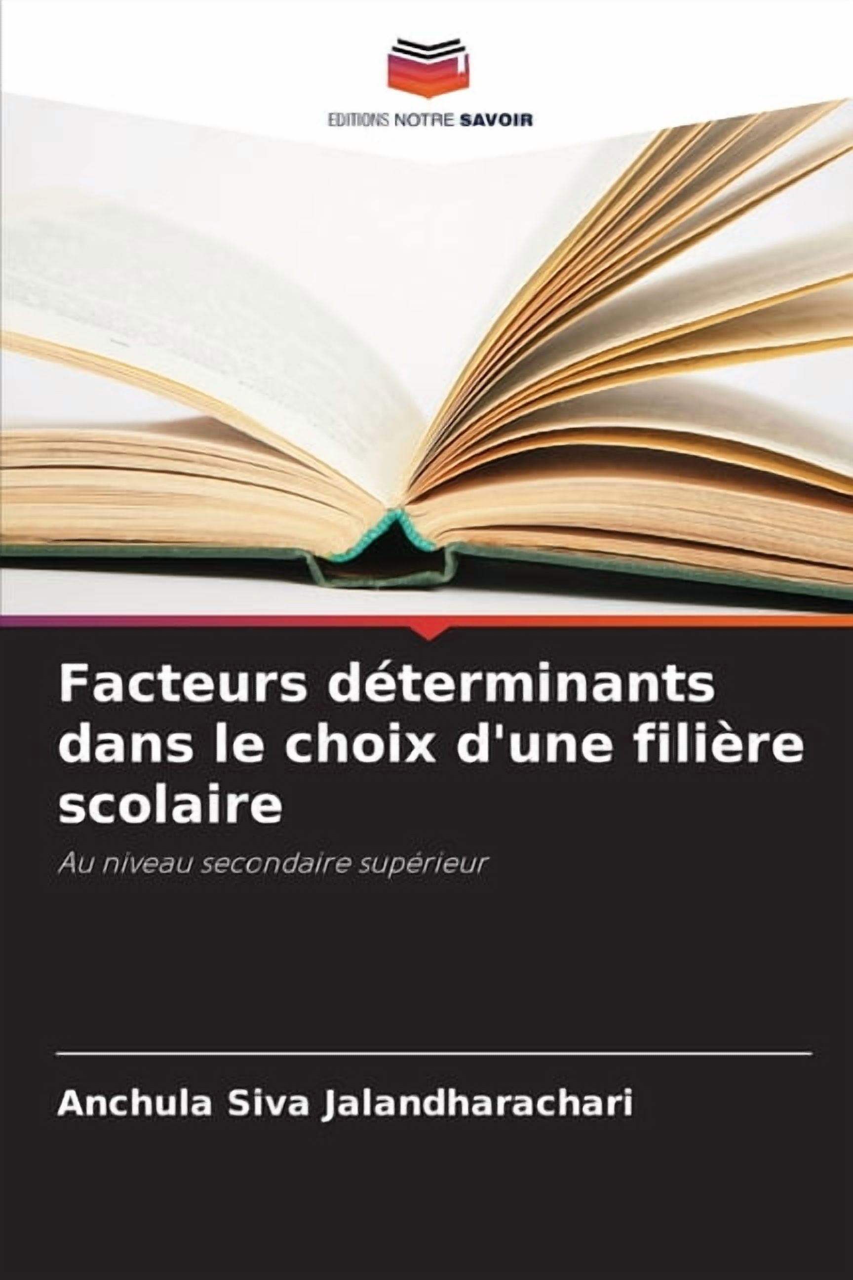 Facteurs déterminants dans le choix d'une filière scolaire, (Paperback) - Walmart.com