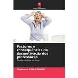 Factores e consequÃªncias da desmotivaÃ§Ã£o dos professores, (Paperback ...