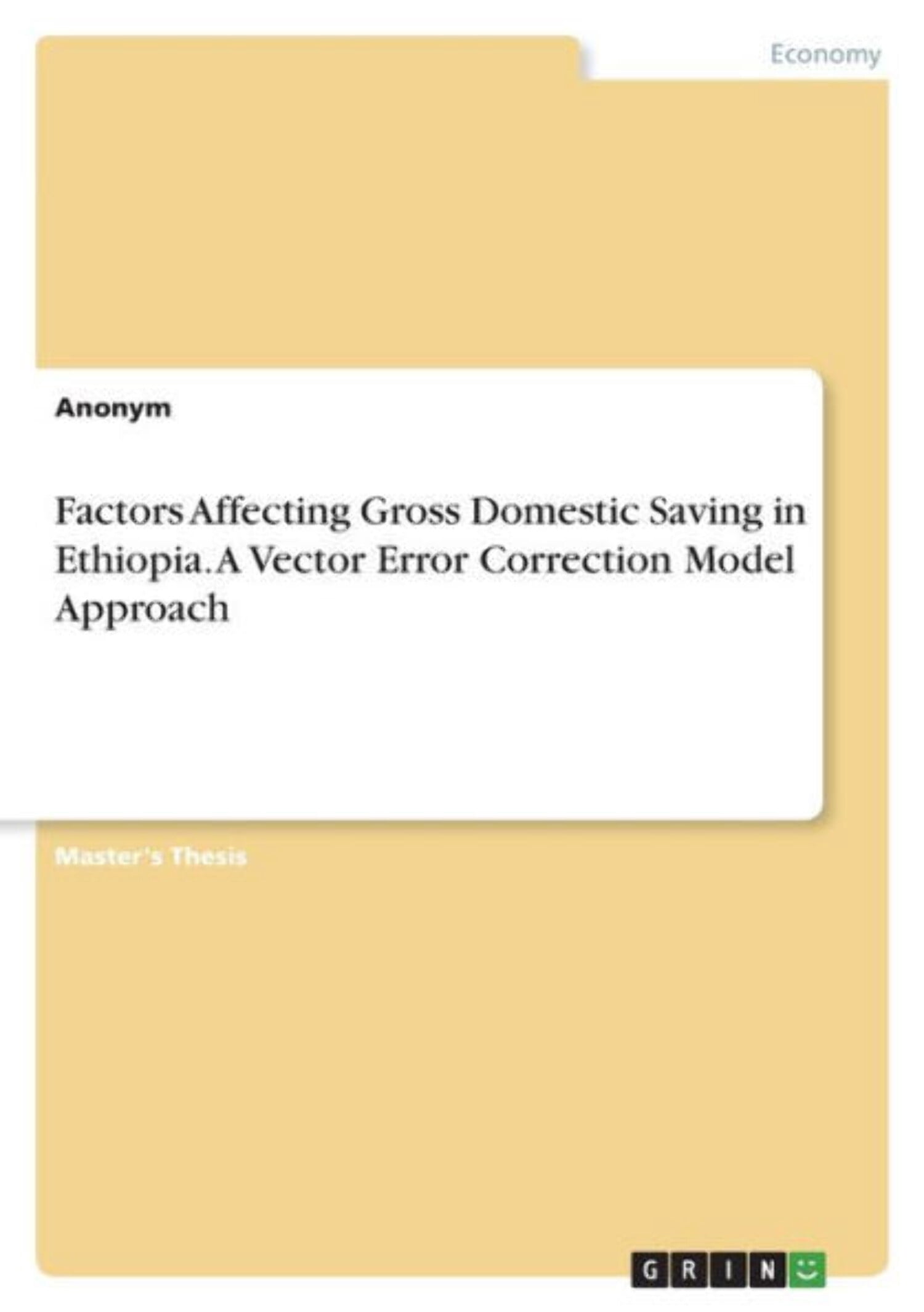 Factors Affecting Gross Domestic Saving In Ethiopia. A Vector Error ...
