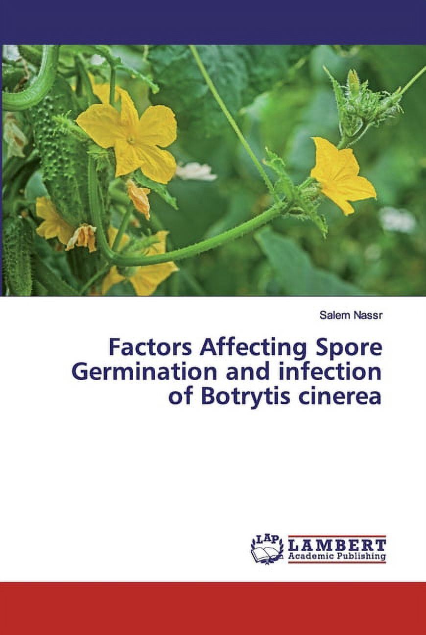 Factors Affecting Spore Germination and infection of Botrytis cinerea ...