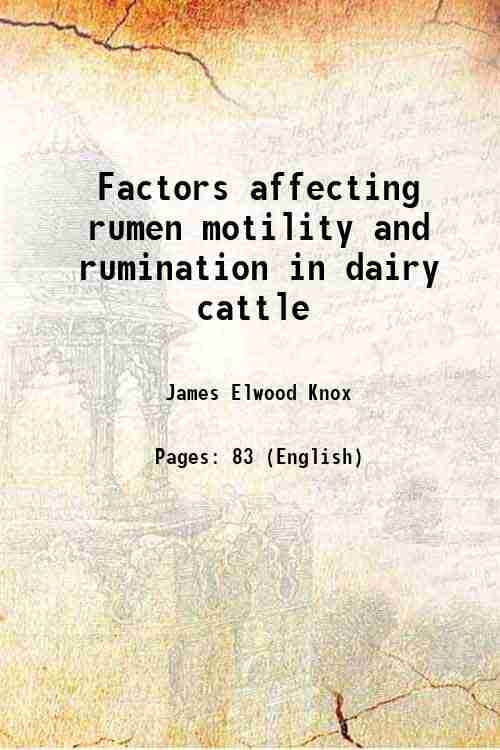 Factors affecting rumen motility and rumination in dairy cattle 1955 ... Factors affecting rumen motility and rumination in dairy cattle 1955 ...