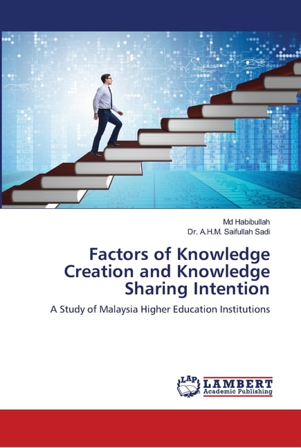 Factors of Knowledge Creation and Knowledge Sharing Intention ...
