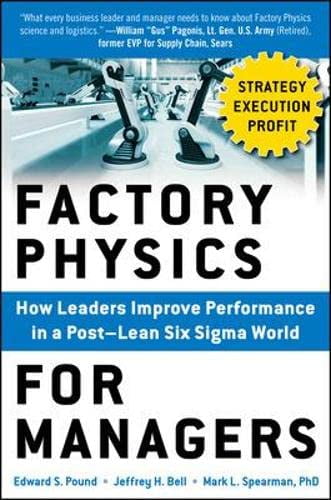 Pre-Owned Factory Physics for Managers: How Leaders Improve Performance ...