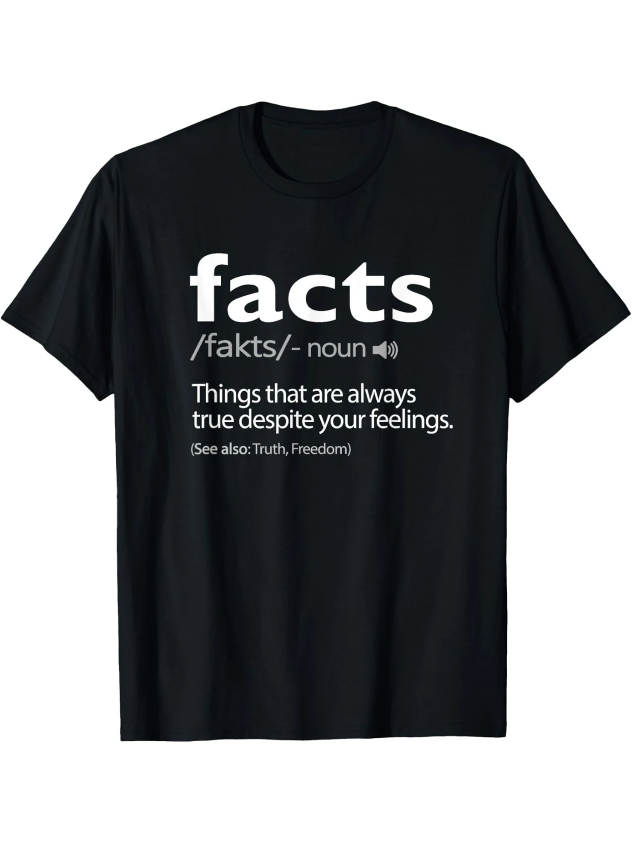 Facts Over Feelings Definition T-shirt, Relaxed crew neck, Slight ...