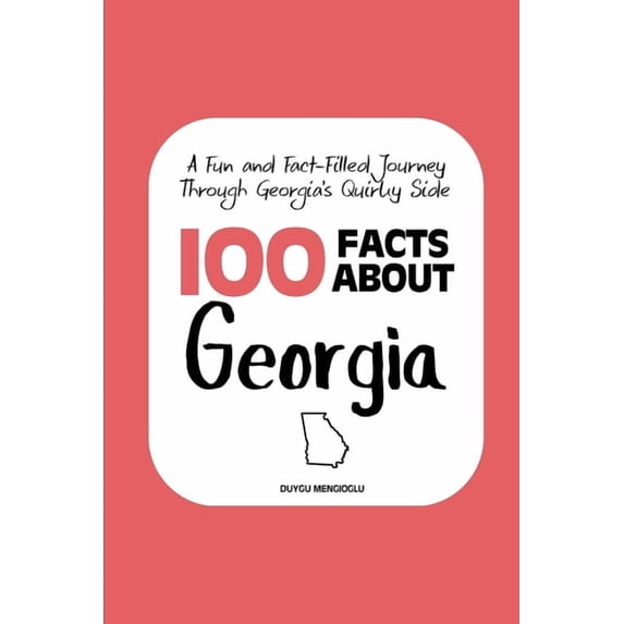 Facts about the 50 States 100 Facts about Georgia: A Fun and Fact ...