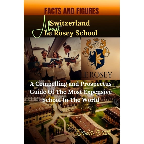 Facts and Figures about Switzerland Le Rosey School: A Compelling and ...