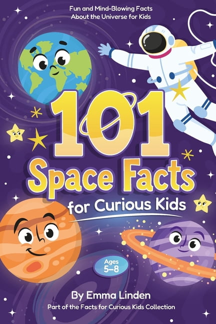 Facts for Curious Kids 101 Space Facts for Curious Kids: Fun and Mind ...