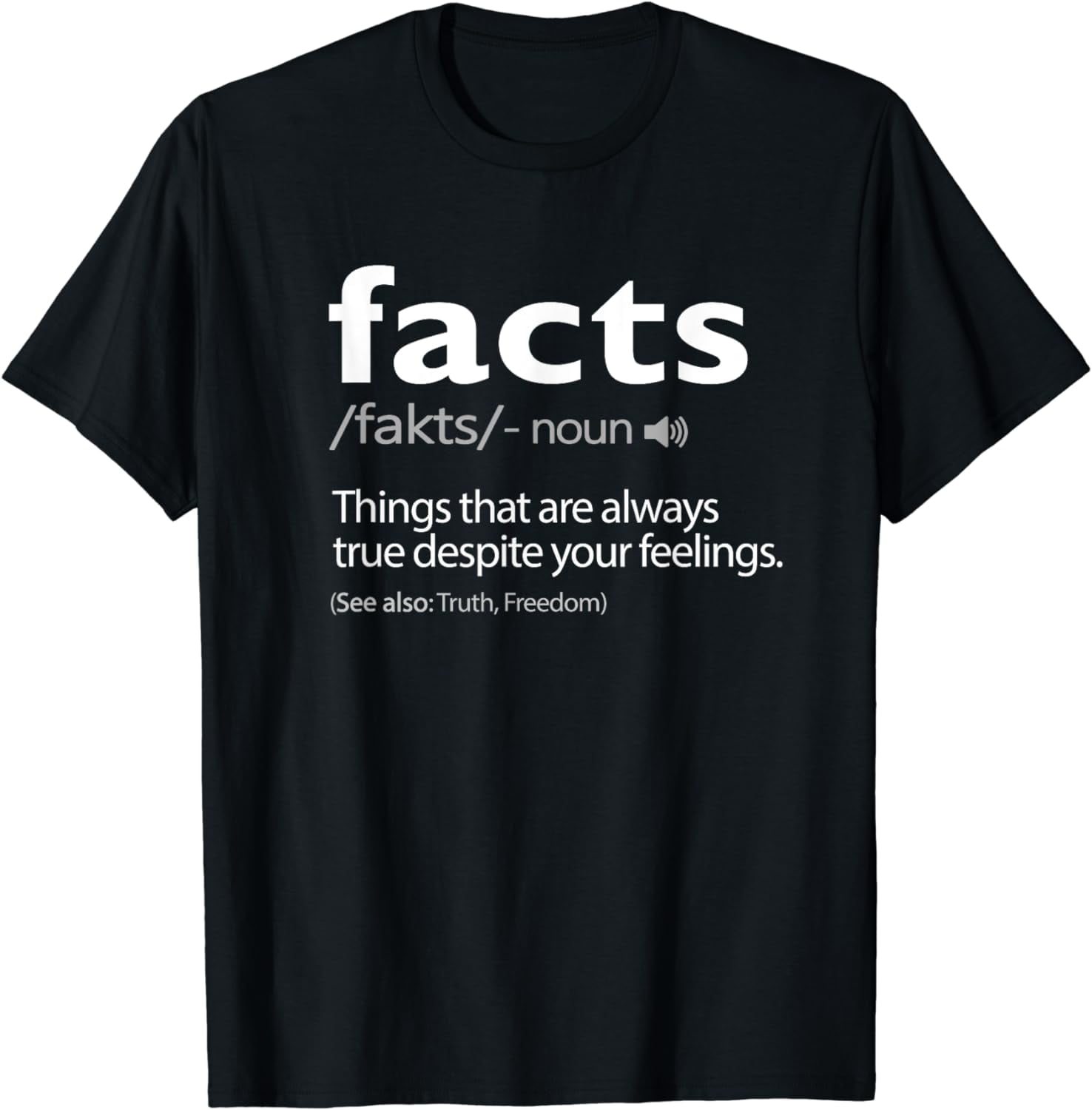 Facts over feelings definition shirt -Politically incorrect - Walmart.com