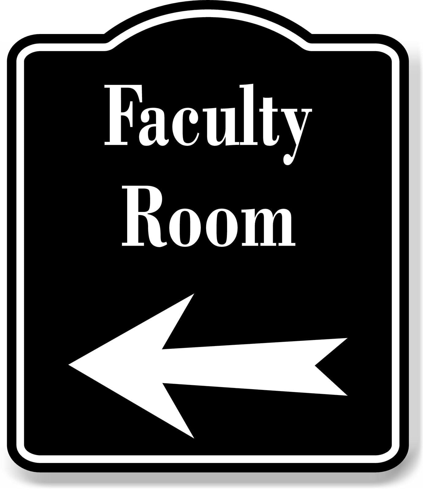 Faculty Room Left Arrow BLACK Aluminum Composite Sign, 15"x18 ...