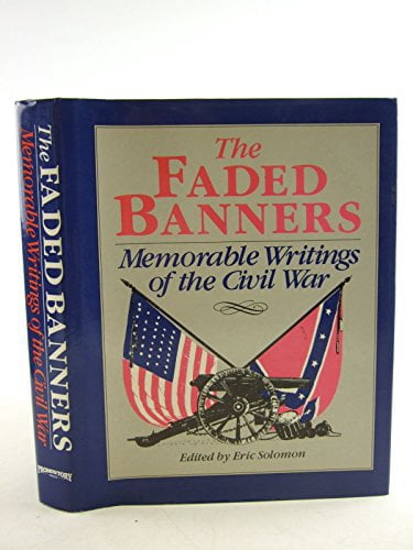 Pre-Owned Faded Banners: A Treasury of Nineteenth-Century Civil War ...