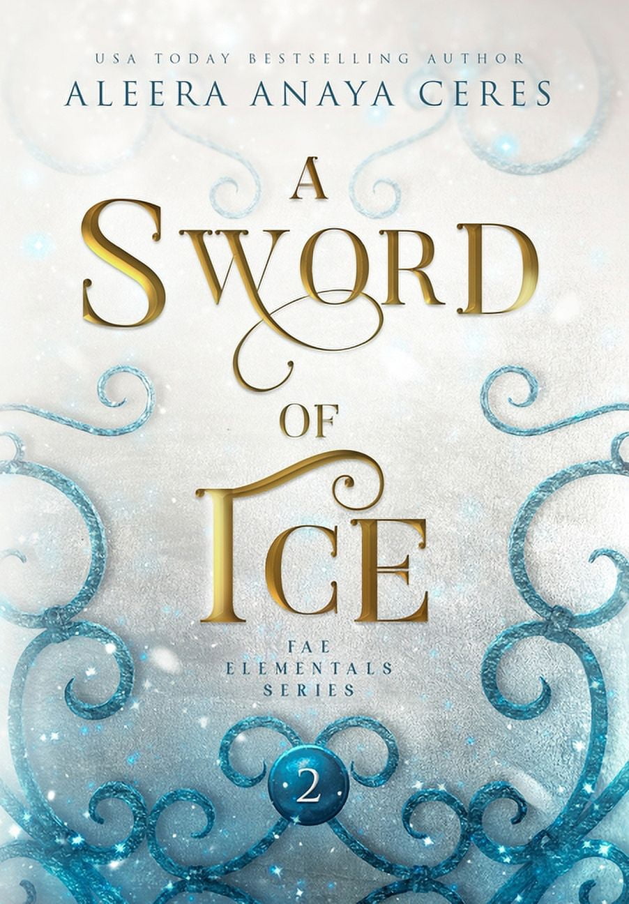 Fae Elementals: A Sword of Ice (Hardcover) - Walmart.com