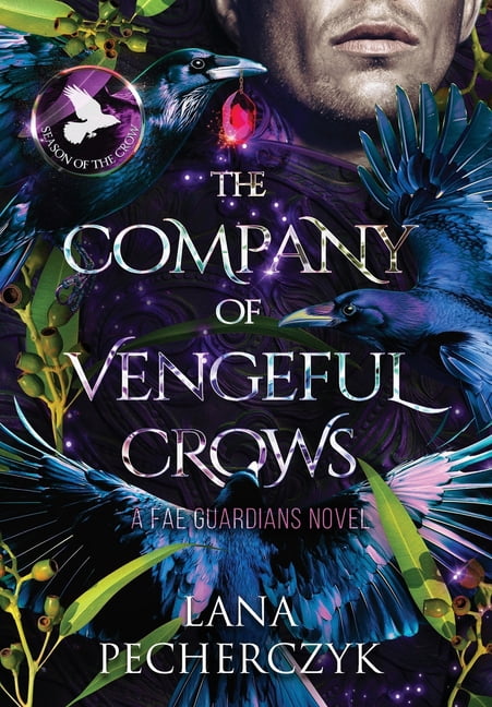 Fae Guardians The Company of Vengeful Crows: Season of the Crow, Book ...
