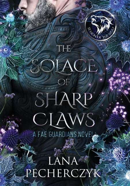 Fae Guardians The Solace of Sharp Claws: Season of the Wolf, Book 2 ...