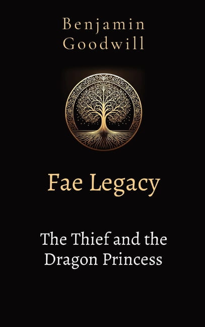 Fae Legacy: Fae Legacy The Thief and the Dragon Princess (Hardcover ...