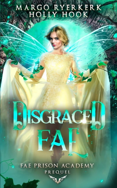 Fae Prison Academy: Disgraced Fae (Fae Prison Academy, Book 0 ...