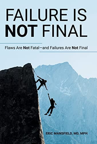 Pre-Owned Failure Is Not Final: Flaws Are Not Fatal-And Failures Are ...