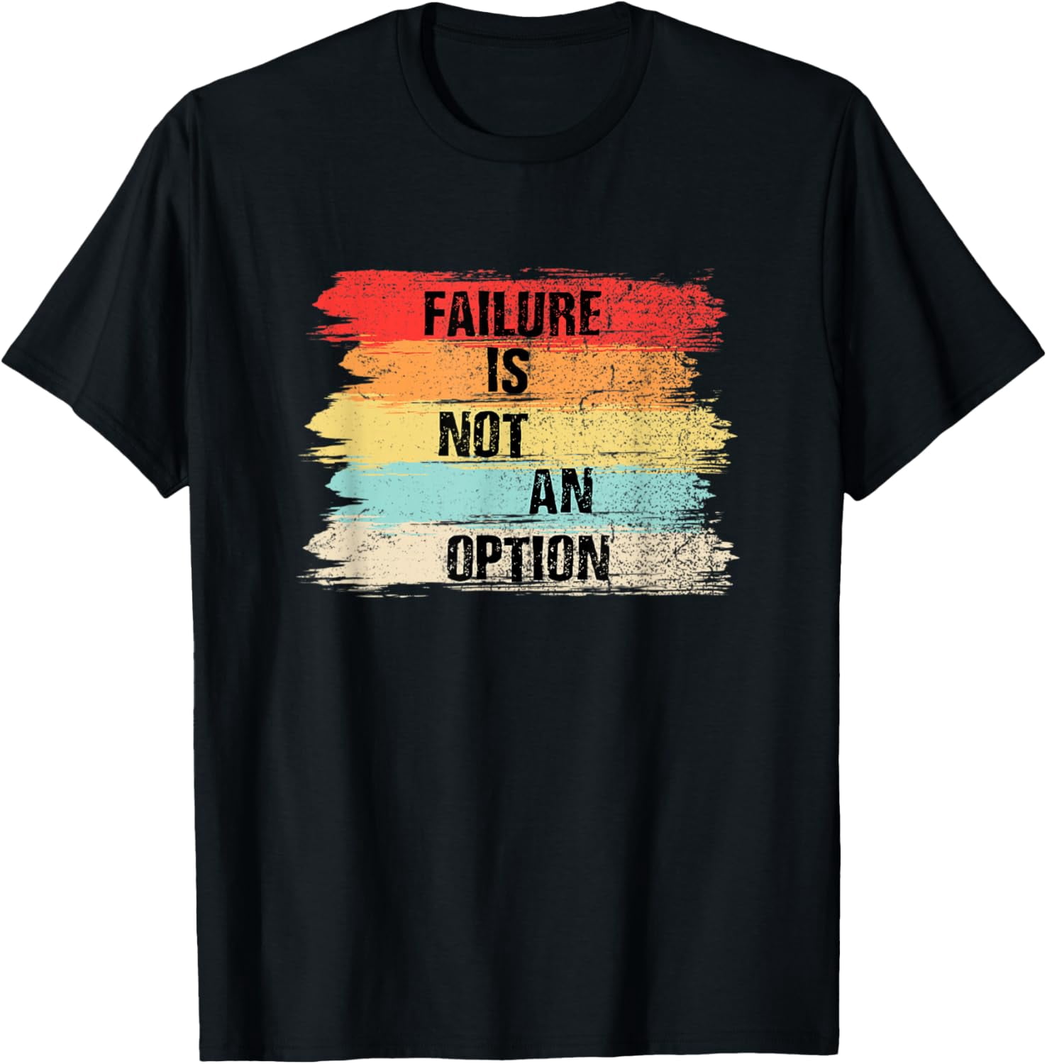 Failure is Not an Option Motivational Quotes T-Shirt - Walmart.com