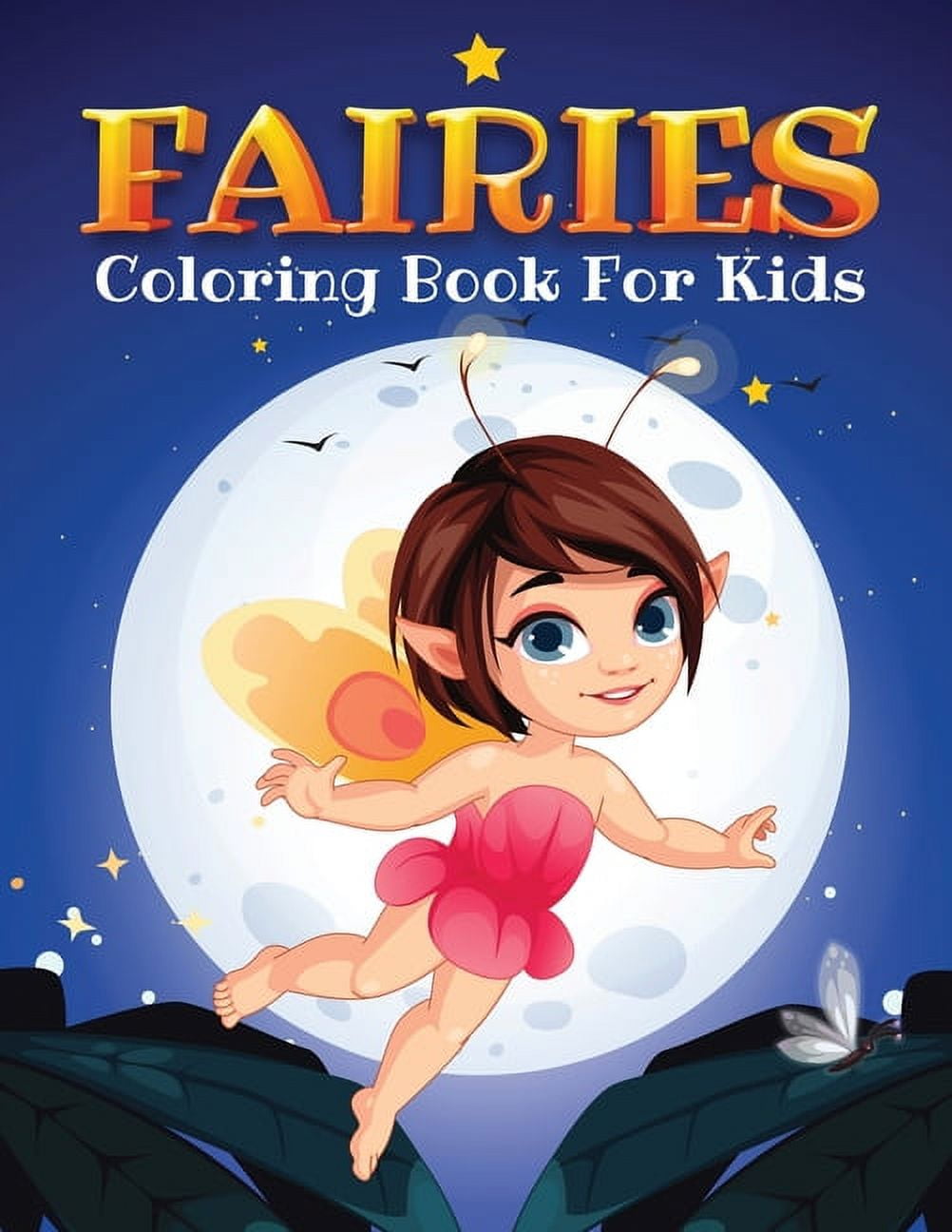 Fairies Coloring Book for Kids: Kids Coloring Book Filled with Fairy ...