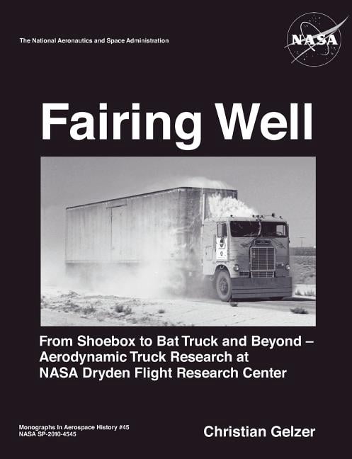 Fairing Well: Aerodynamic Truck Research at NASA's Dryden Flight ...