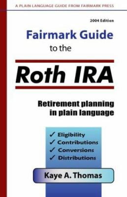Pre-Owned Fairmark Guide to the Roth IRA (Paperback) 0967498104 ...