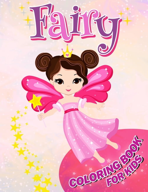 Fairy Coloring Book for Kids: Over 50 Magical Fairies Coloring and ...