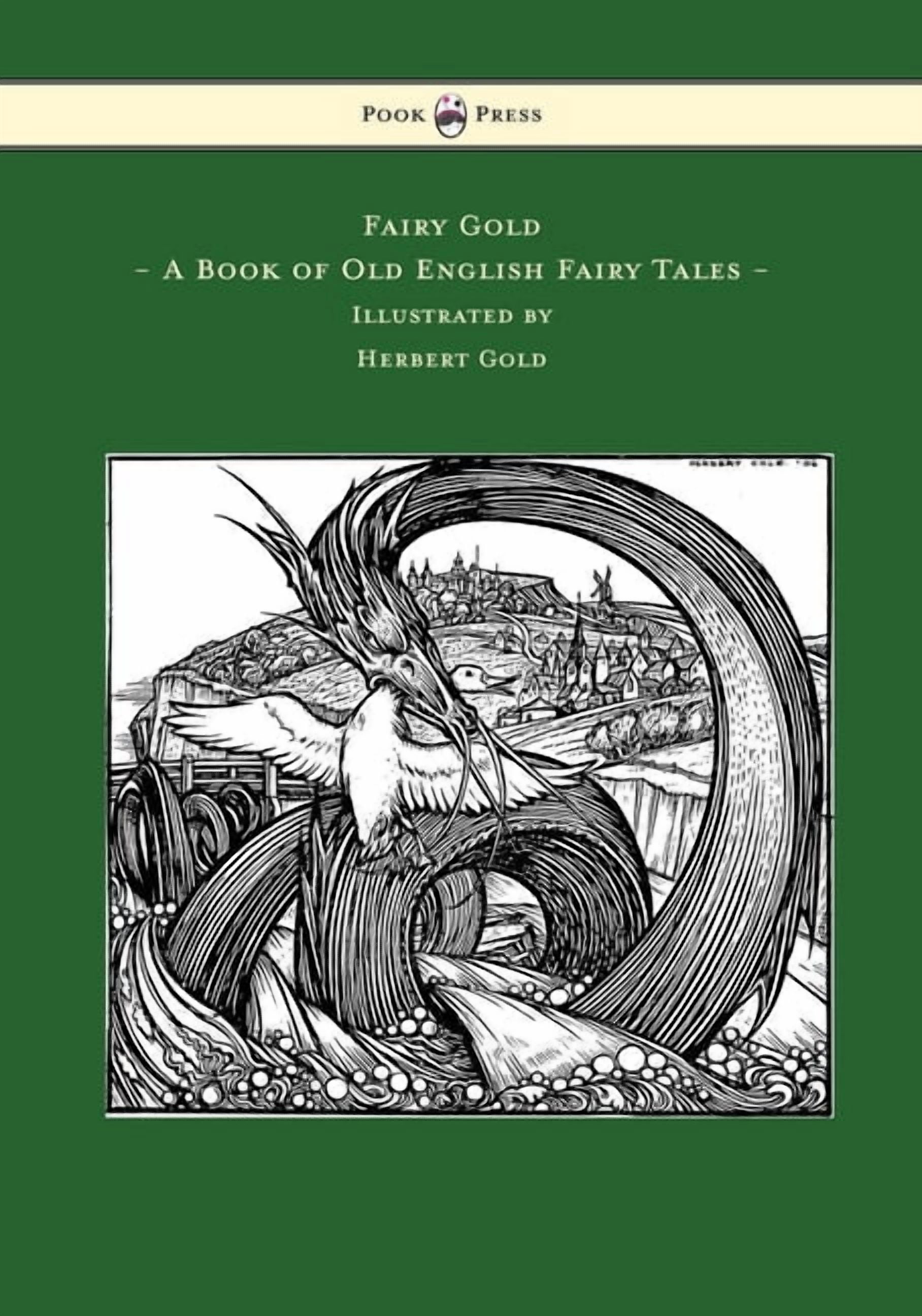 Fairy Gold - A Book of Old English Fairy Tales - Illustrated by Herbert ...