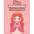 Fairy Princesses Coloring Book: Princess Coloring Pages For Girls ...