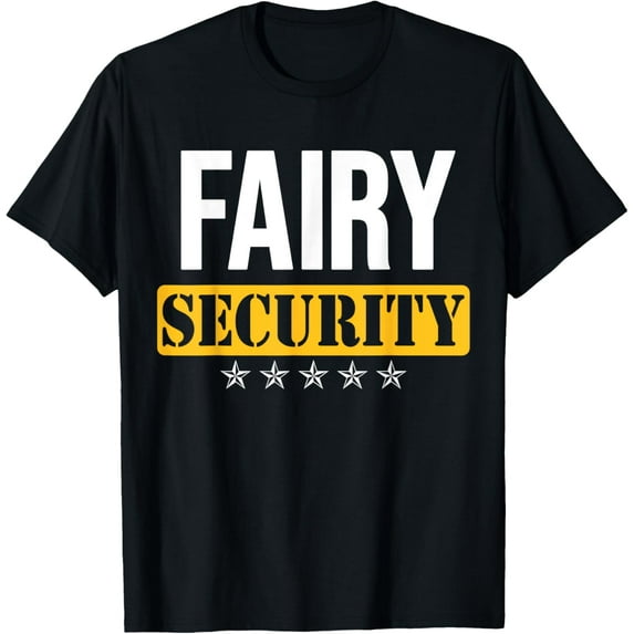 Fairy Security Birthday Family Dad Mom Halloween Costume T-Shirt Shirts ...