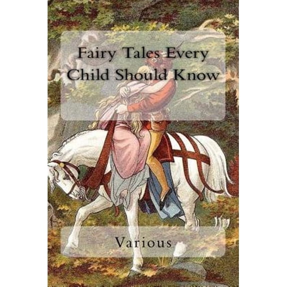 Fairy Tales Every Child Should Know (Paperback) by Hamilton Wright ...
