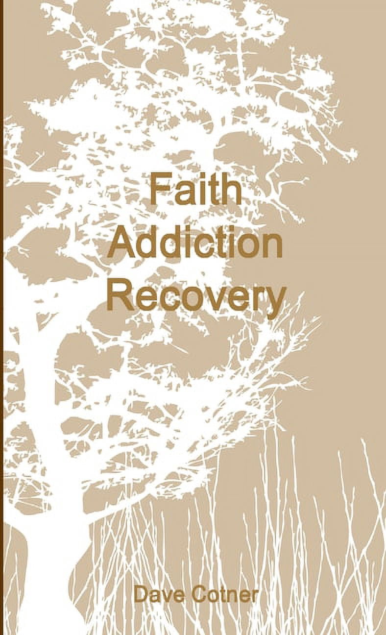 Faith Addiction Recovery, (Paperback) - Walmart Business Supplies