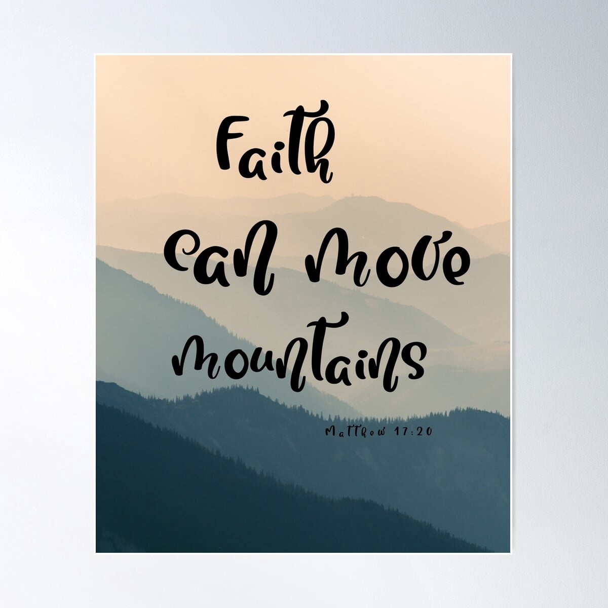Faith Can Move Mountains - Bible Verse Christian Design Poster Wall Art ...