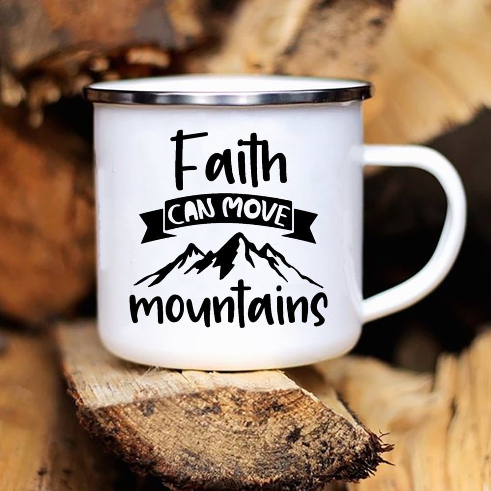 Faith Can Move Mountains Print Coffee Mugs Camping Enamel Mug Adventure ...