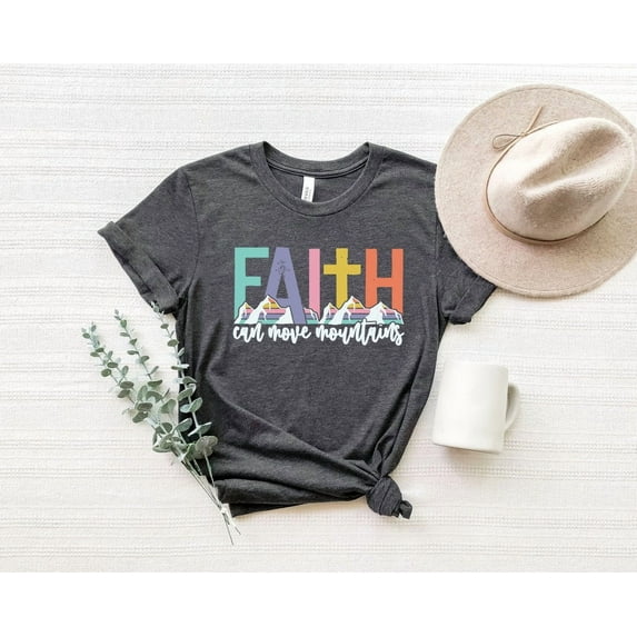 Faith Can Move Mountains Shirt, Religious Shirt, Nature Lover Shirt ...