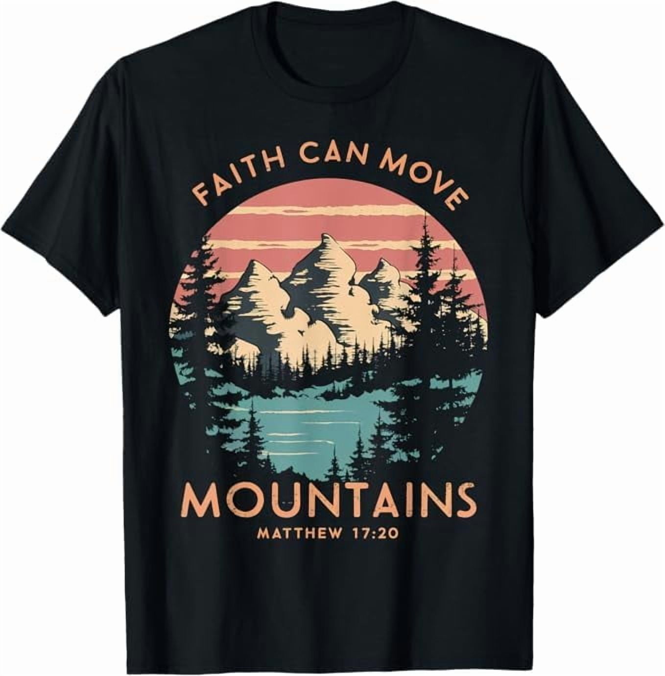 Faith Can Move Mountains T-Shirt Christians God Jesus Bible Verse Faith ...