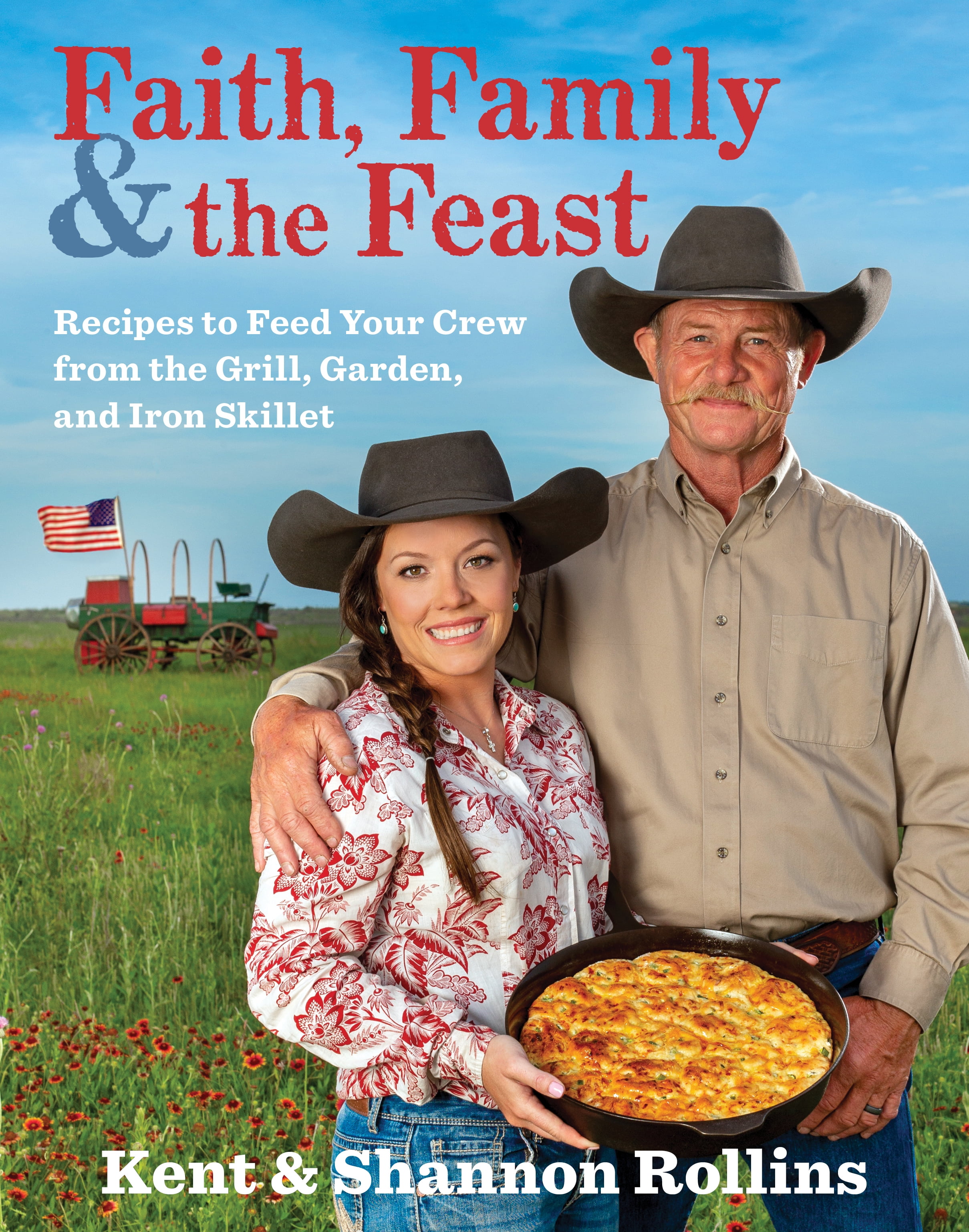 Faith, Family & the Feast: Recipes to Feed Your Crew from the Grill ...