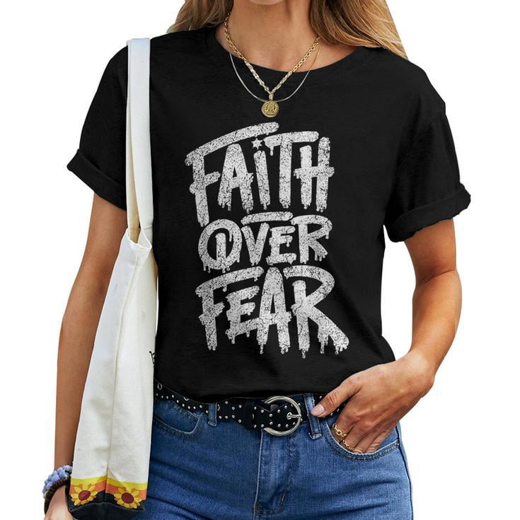 Faith Over Fear T-Shirt – Christian Inspirational Graphic Women’s Tee ...