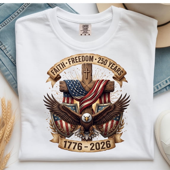 Faith Freedom 250 Years Tshirt 4th of july Shirt Christian Patriotic ...