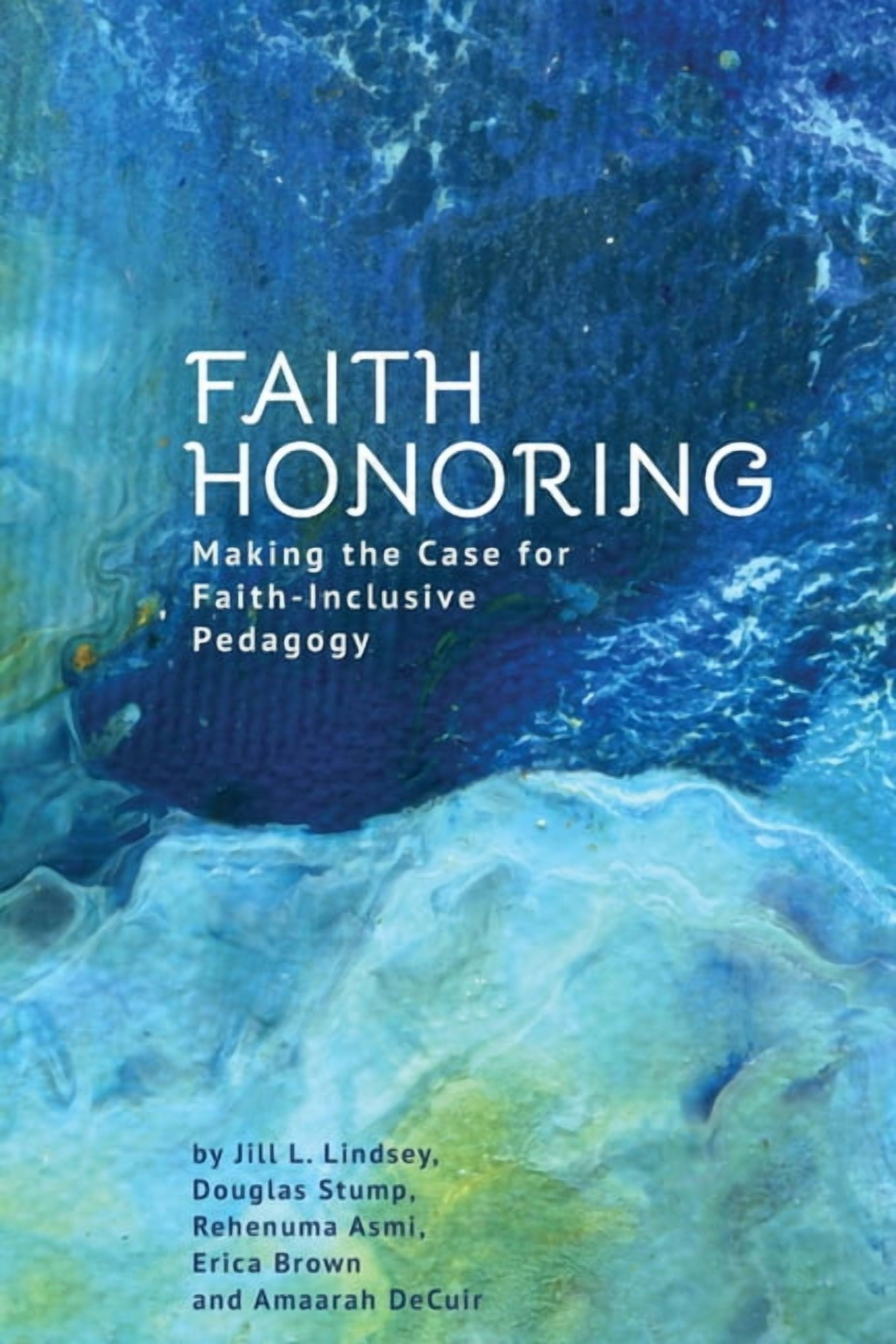 Faith Honoring: Making the Case for Faith-Inclusive Pedagogy ...