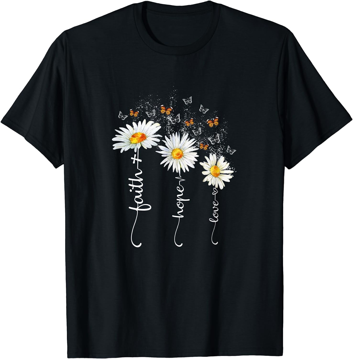Faith & Hope & Love Butterfly Daisy Chirstian God Religious T-Shirt ...