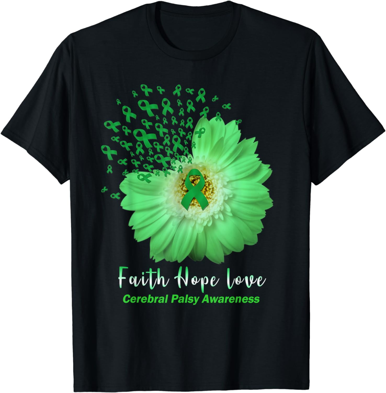 Faith Hope Love Cerebral Palsy Awareness Green Ribbon Daisy T-Shirt - Walmart.com
